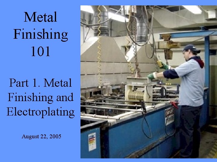 Metal Finishing 101 Part 1 Metal Finishing and