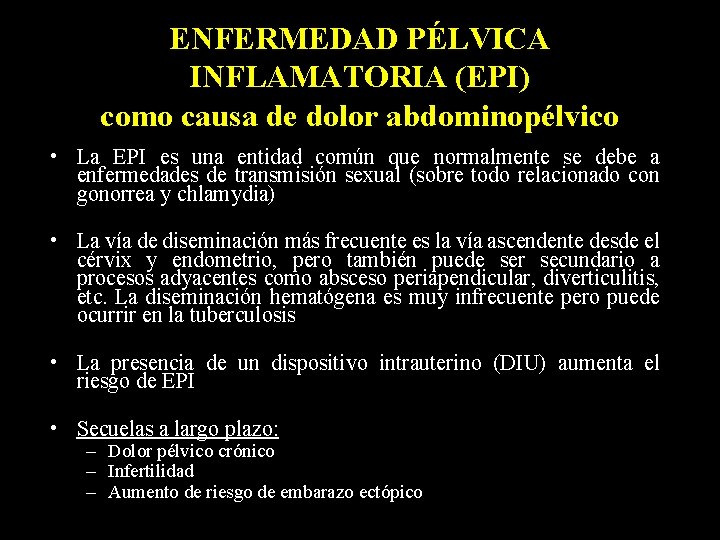 ENFERMEDAD PLVICA INFLAMATORIA EPI como causa de dolor