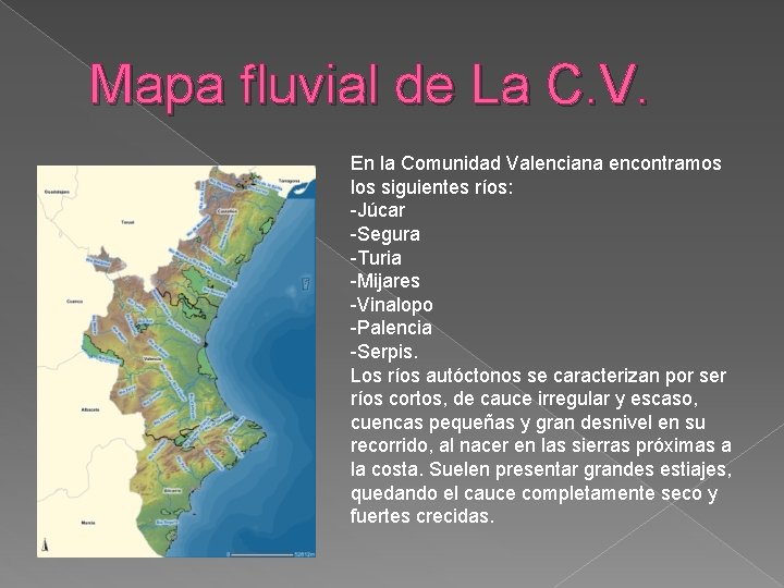 GEOGRAFA VALENCIANA GEOGRAFA VALENCIANA Relieve de la Comunidad