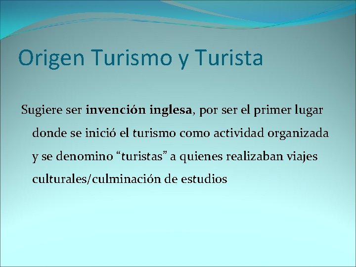 INTRODUCCIN AL TURISMO CONSIDERACIONES GENERALES SOBRE EL TURISMO