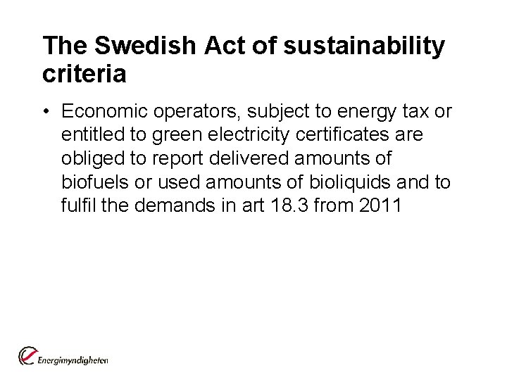 Practical implementation of the sustainability criteria in Sweden