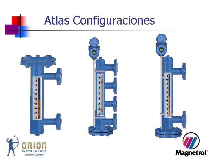 PRESENTANDO ORION INSTRUMENTS La Nueva Estrella de MAGNETROL