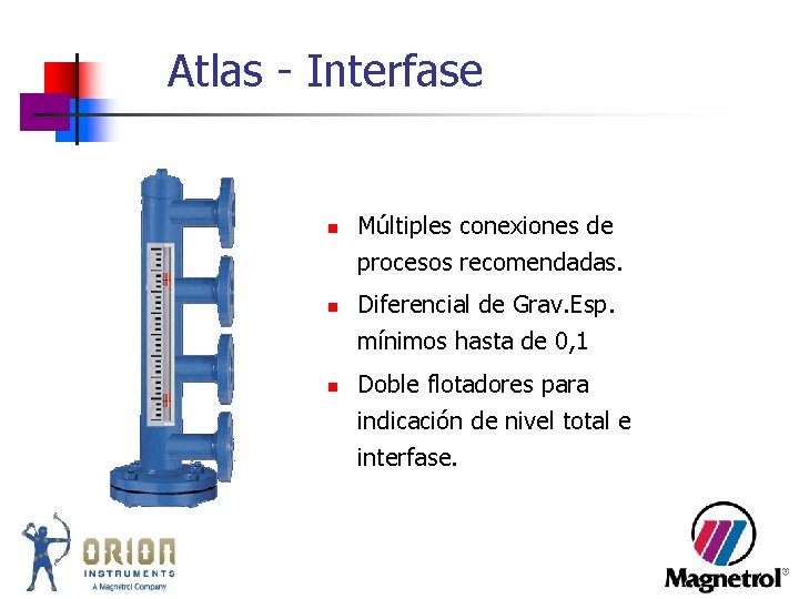 PRESENTANDO ORION INSTRUMENTS La Nueva Estrella de MAGNETROL