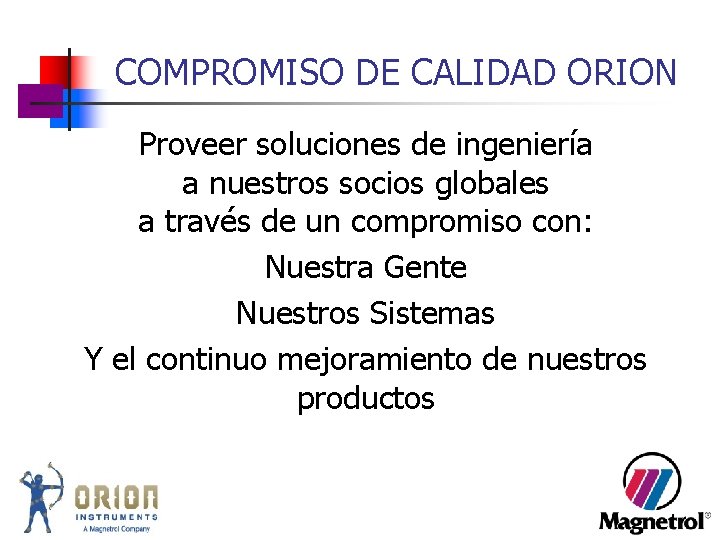 PRESENTANDO ORION INSTRUMENTS La Nueva Estrella de MAGNETROL