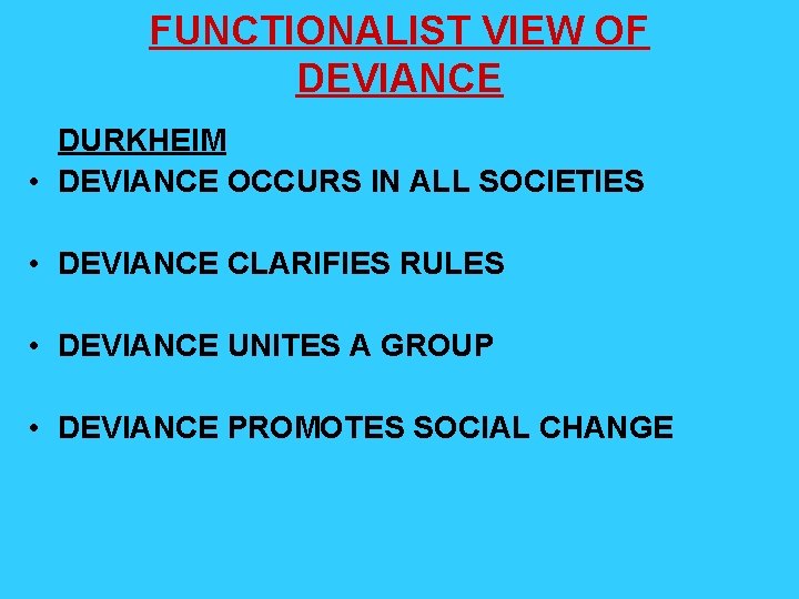 DEVIANCE AND CRIME DEVIANCE AND CRIME DEVIANCE BEHAVIOR