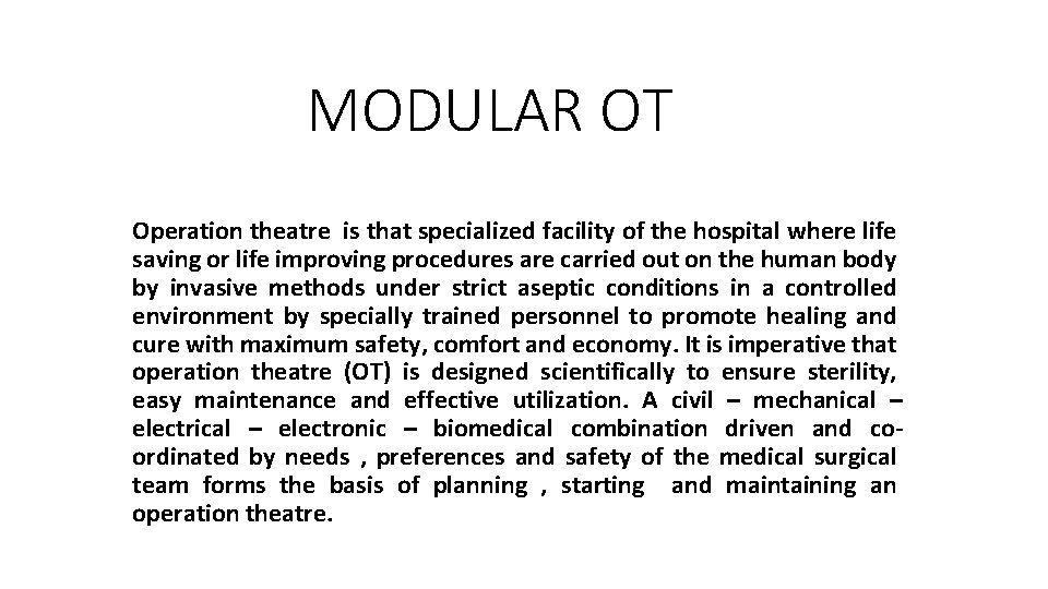 MODULAR OT Operation theatre is that specialized facility