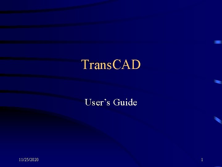 Trans CAD Users Guide 11252020 1 The Impact