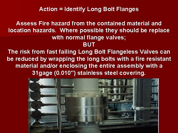 The Problems with Long Bolt Flanges in process
