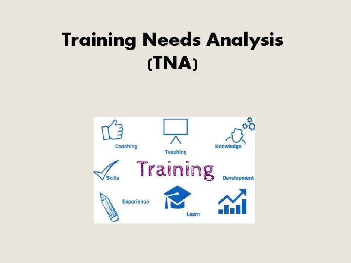 Training Needs Analysis TNA Training Cycle Siklus Training