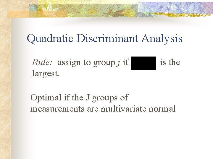Linear Discriminant Analysis and Its Variations Abu Minhajuddin