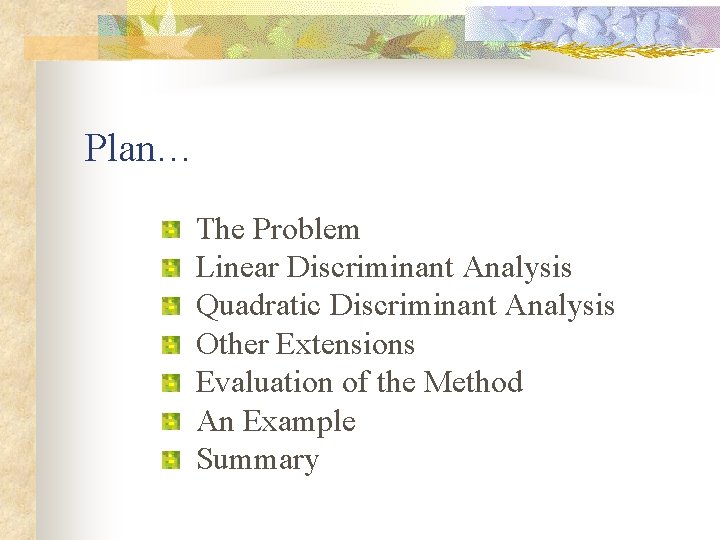 Linear Discriminant Analysis and Its Variations Abu Minhajuddin