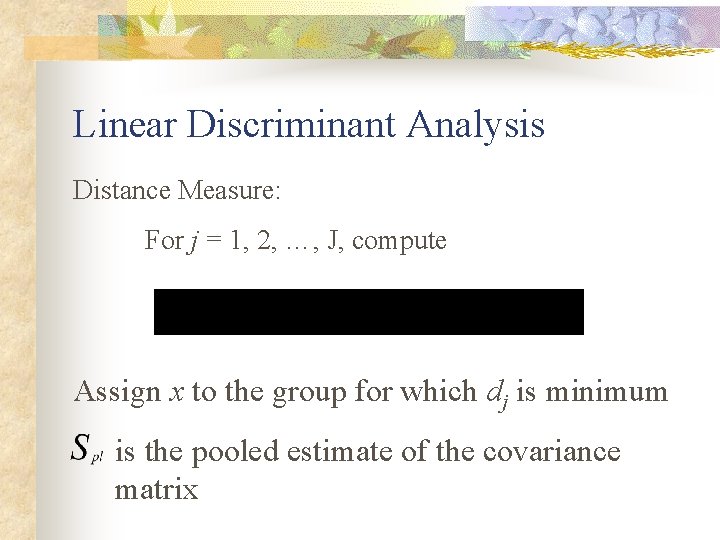Linear Discriminant Analysis and Its Variations Abu Minhajuddin