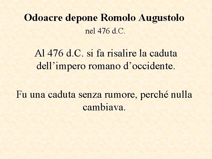 LE INVASIONI BARBARICHE Chi sono i barbari Per
