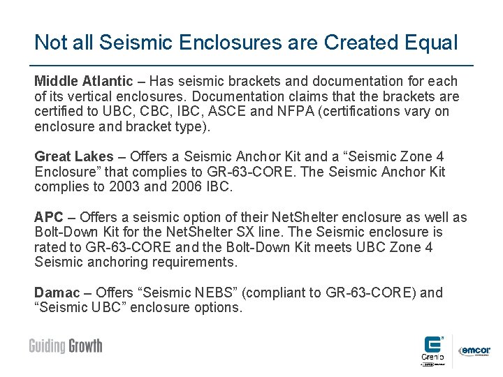 SEISMIC RATED ENCLOSURES Seismic Rated Enclosures Earthquakes are
