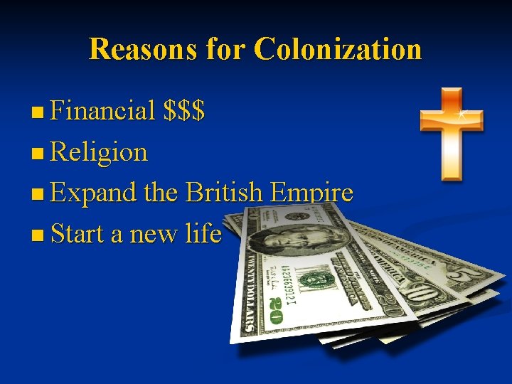 English Colonization of North America Name the reasons