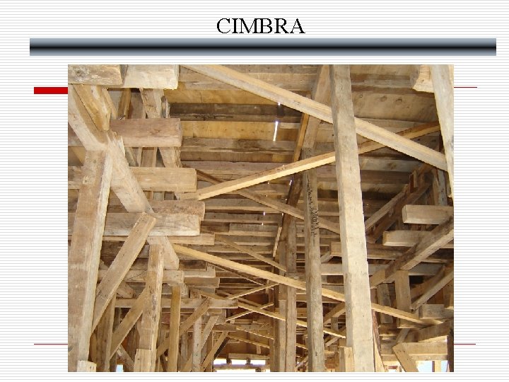 CIMBRA Definicin Conjunto de obra falsa y molde