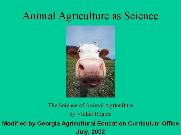 Animal Agriculture as Science The Science of Animal