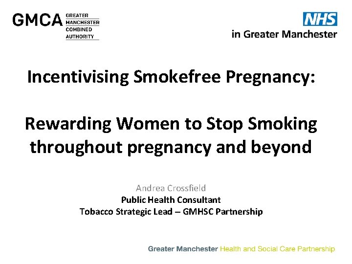 Incentivising Smokefree Pregnancy Rewarding Women to Stop Smoking