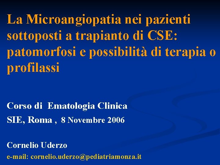 La Microangiopatia nei pazienti sottoposti a trapianto di