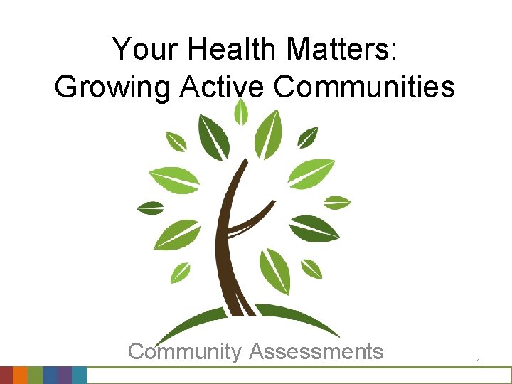 Your Health Matters Growing Active Communities Community Assessments