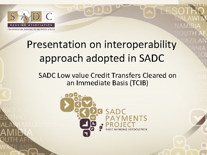 Presentation on interoperability approach adopted in SADC Low