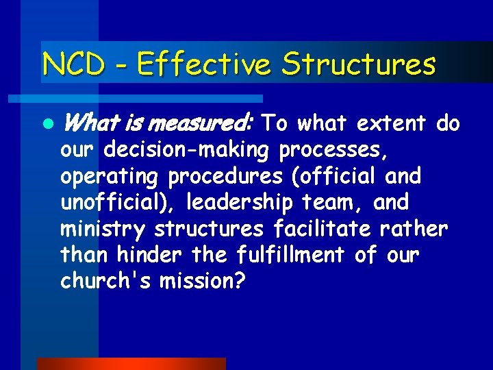 Natural Church Development Effective Structures NCD Effective Structures