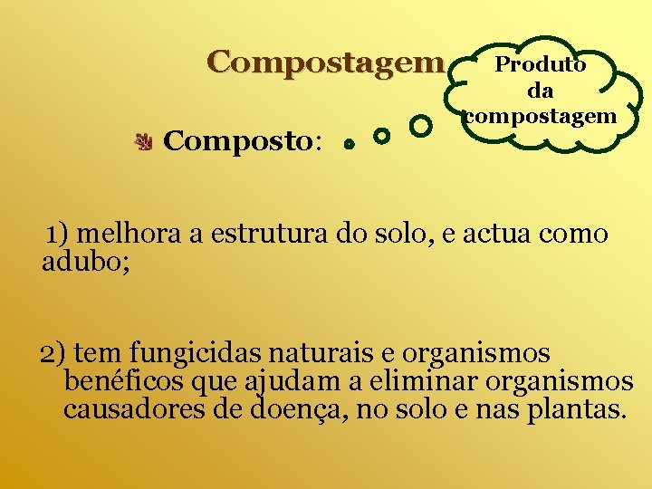 Compostagem Compostagem O que Processo biolgico em que
