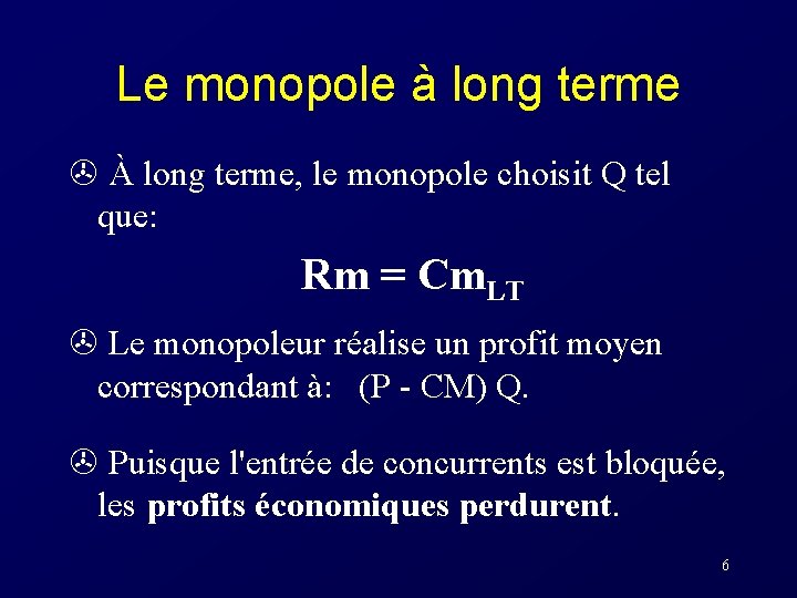2 Le Monopole Hypothse de base du modle