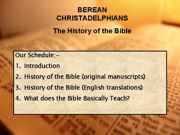 BEREAN CHRISTADELPHIANS The History of the Bible BEREAN