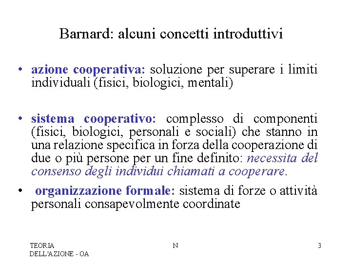 La teoria dellazione organizzativa Barnard Simon Prende le