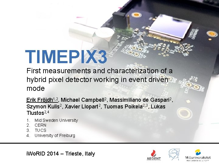 TIMEPIX 3 First measurements and characterization of a