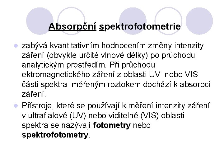 Optick metody Katedra laboratornch metod LF MU Mgr