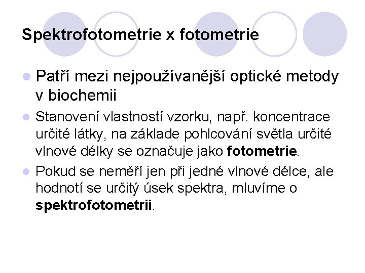 Optick metody Katedra laboratornch metod LF MU Mgr