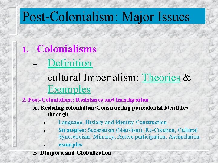 PostColonialism 1 Colonialism Defined Starting Questions u What