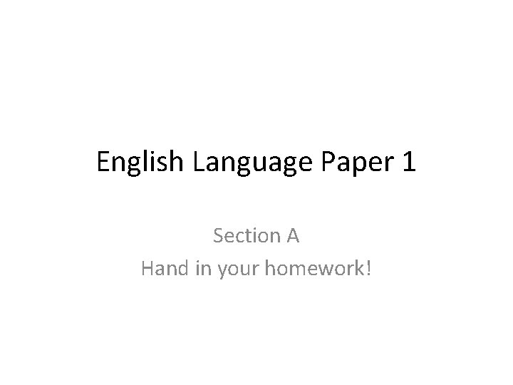 English Language Paper 1 Section A Hand in