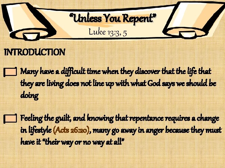Unless You Repent Luke 13 3 5 INTRODUCTION