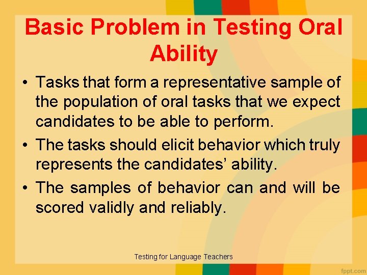 Testing Oral Ability TESTING FOR LANGUAGE TEACHERS by