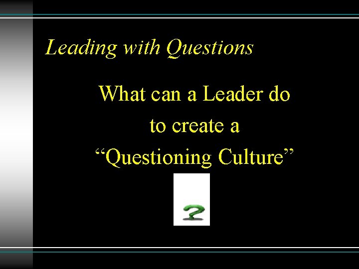 What brings you joy in your work Leading