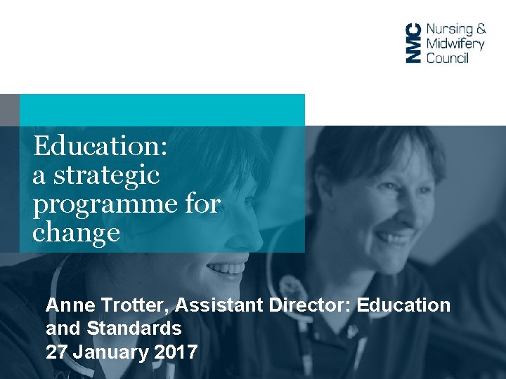 Education a strategic programme for change Anne Trotter