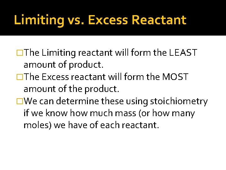 Percentage Yield Limiting and Excess Reactants Some Definitions
