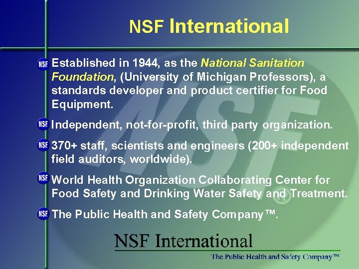 NSF International Overview NSF International Established in 1944