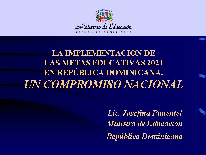 LA IMPLEMENTACIN DE LAS METAS EDUCATIVAS 2021 EN