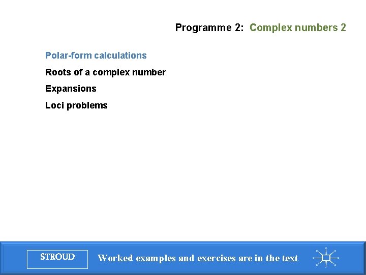 Programme 2 Complex numbers 2 PROGRAMME 2 COMPLEX