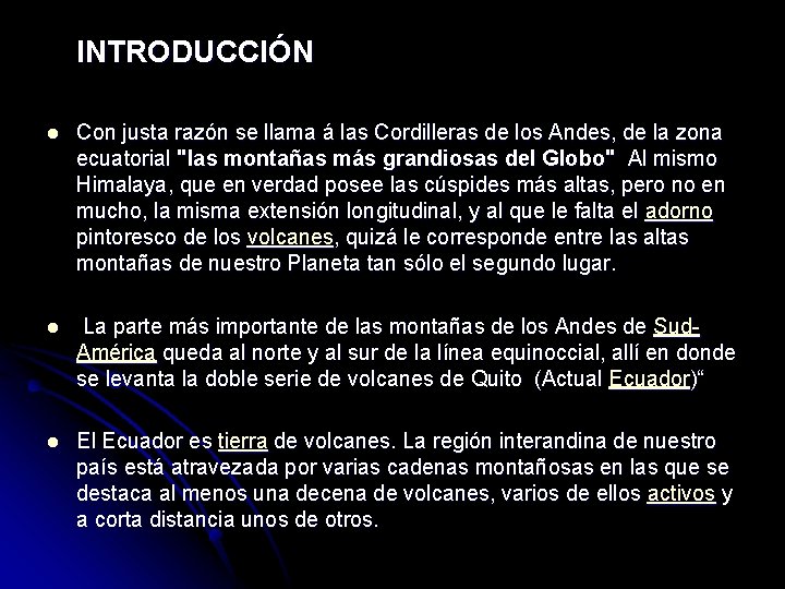 Volcanes del Ecuador INTRODUCCIN l Con justa razn