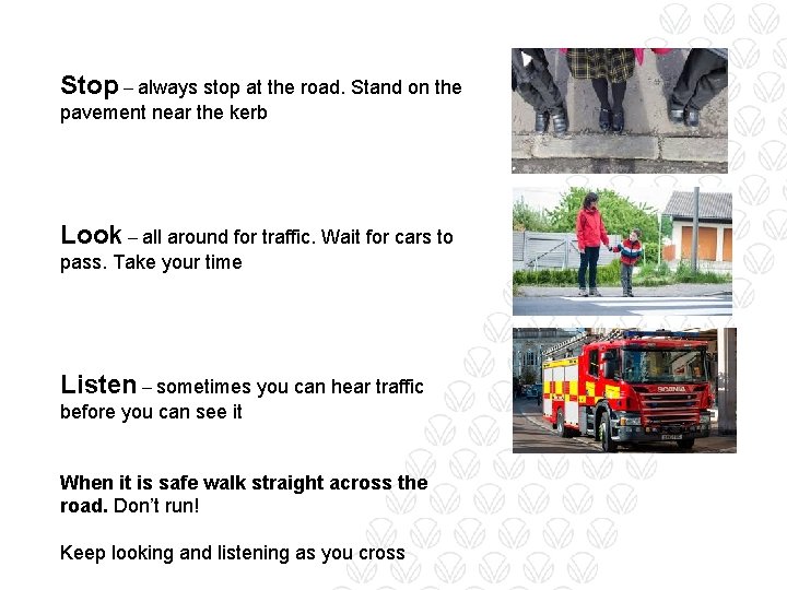 Crossing the Roads Safely Why are the roads