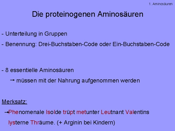 Aminosuren und Proteine Experimentalvortrag von Anke Schleipen Gliederung