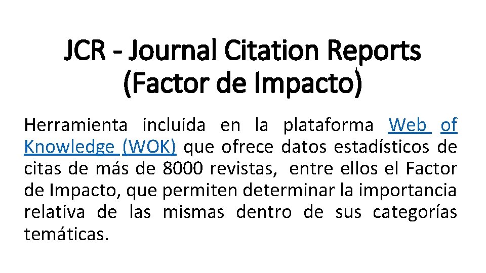 JCR Journal Citation Reports Factor de Impacto Herramienta