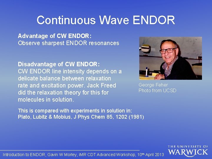 Electron nuclear double resonance ENDOR Gavin W Morley