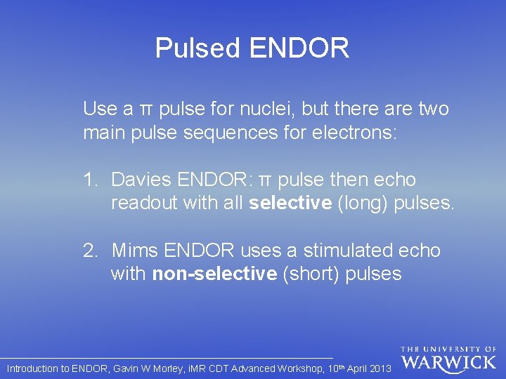 Electron nuclear double resonance ENDOR Gavin W Morley