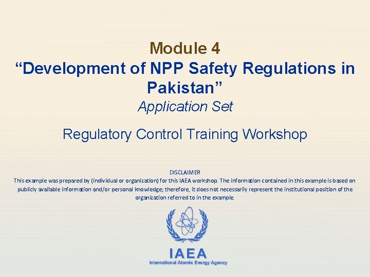 Module 4 Development of NPP Safety Regulations in